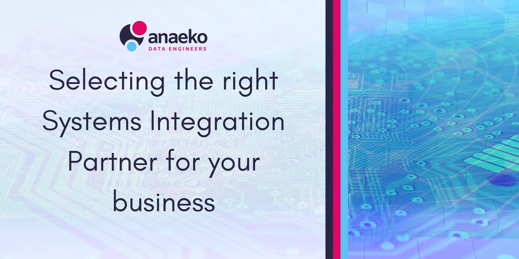 Selecting the right Systems Integration Partner for your business