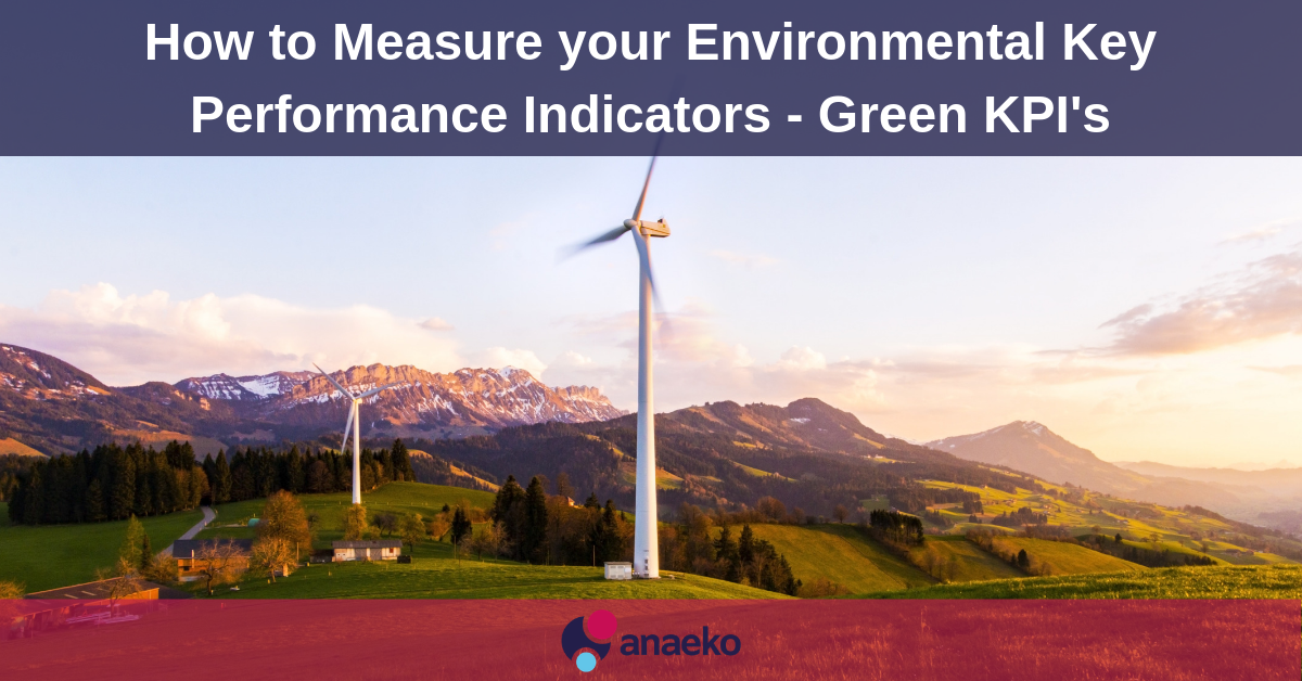How to Measure your Environmental Key Performance Indicators - Green KPI's