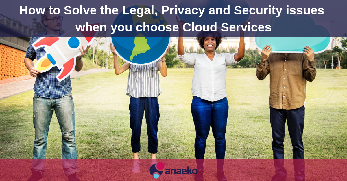 How to Solve the Legal, Privacy and Security issues when you choose ...